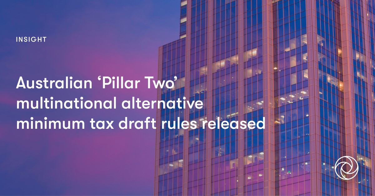 Australian “Pillar Two” multinational alternative minimum tax draft rules released | Grant ...