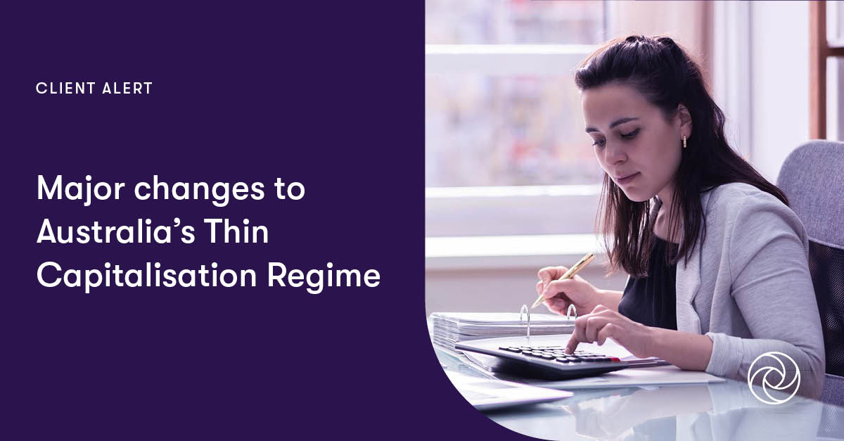 Major changes to Australia’s Thin Capitalisation Regime | Grant ...