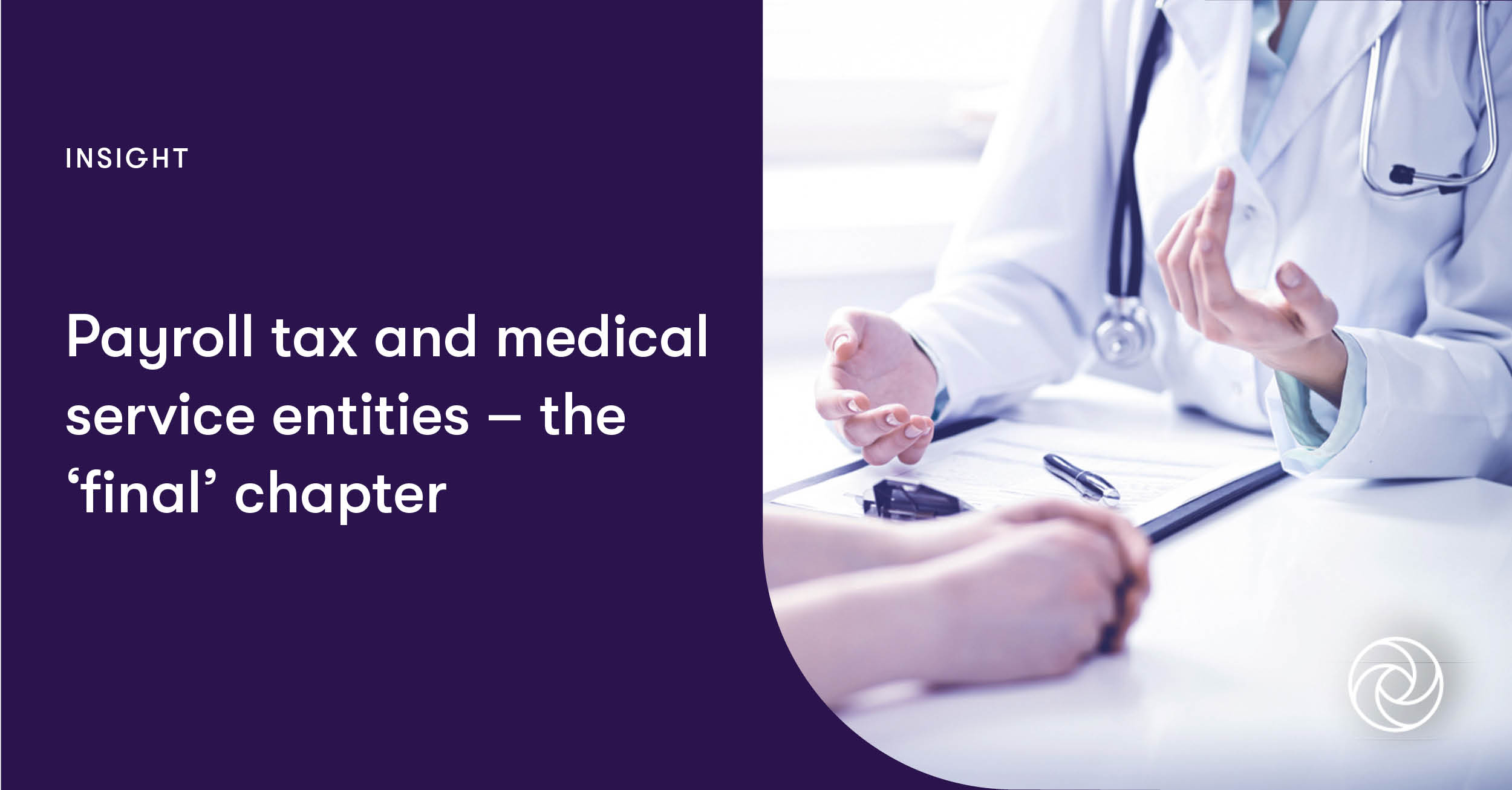 Payroll tax and medical service entities – the ‘final’ chapter | Grant ...