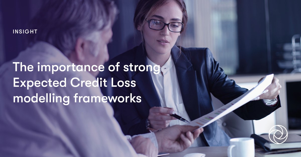 The importance of strong Expected Credit Loss modelling frameworks ...