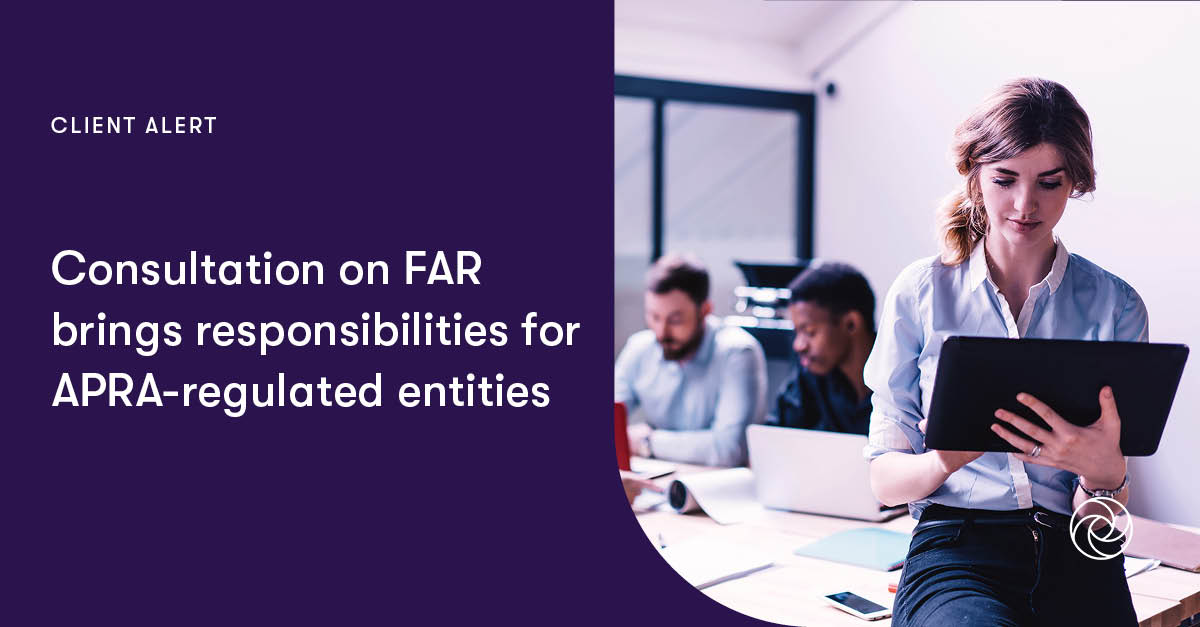 Consultation on FAR brings responsibilities for APRA-regulated entities | Grant Thornton Australia