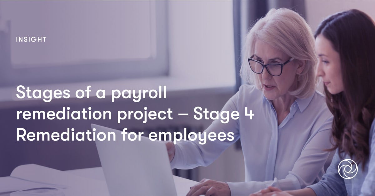 Stages of a payroll remediation project – Stage 4 Remediation for ...