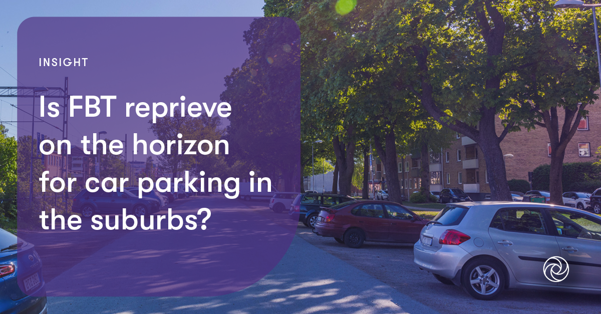 Is FBT reprieve on the horizon for car parking in the suburbs? | Grant ...