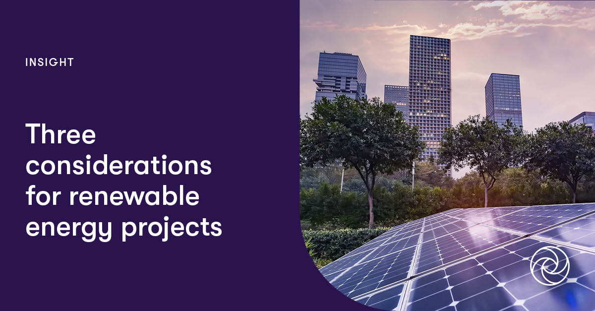 Three considerations for renewable energy projects | Grant Thornton ...