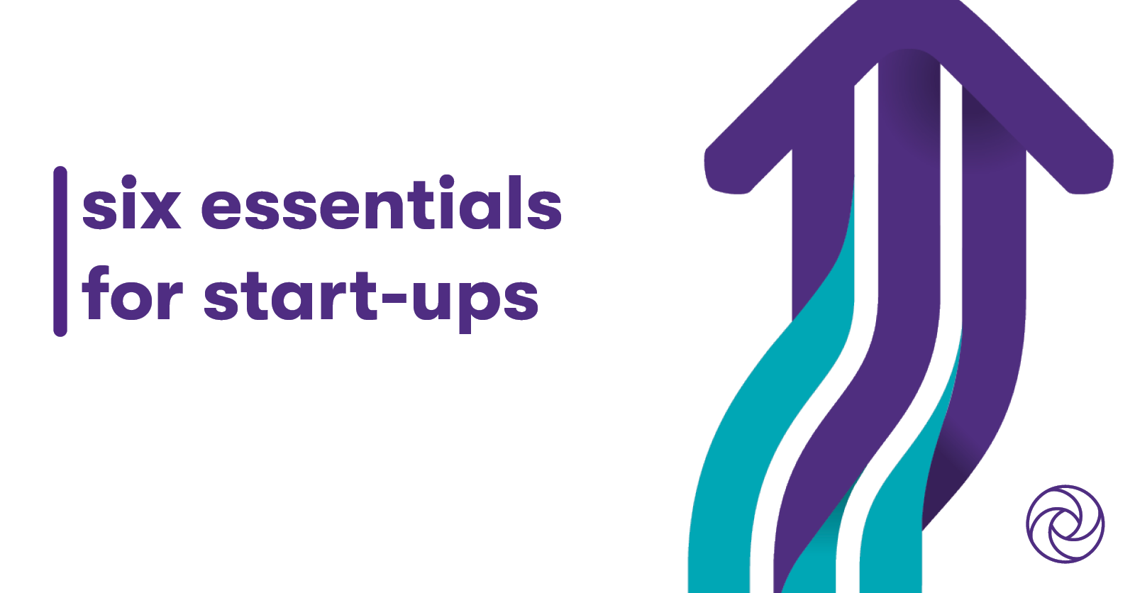 Six essentials for start-ups | Grant Thornton Australia