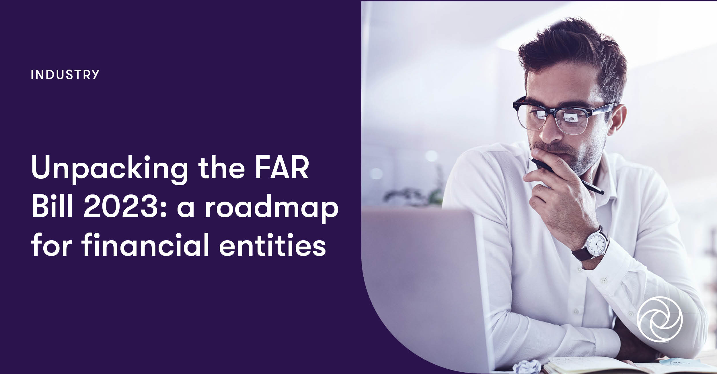 Unpacking the FAR Bill 2023: a roadmap for financial entities | Grant ...