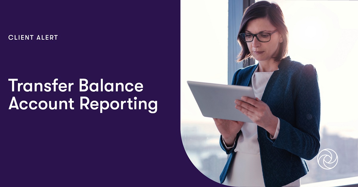 Transfer Balance Account Reporting Requirements | Grant Thornton Australia